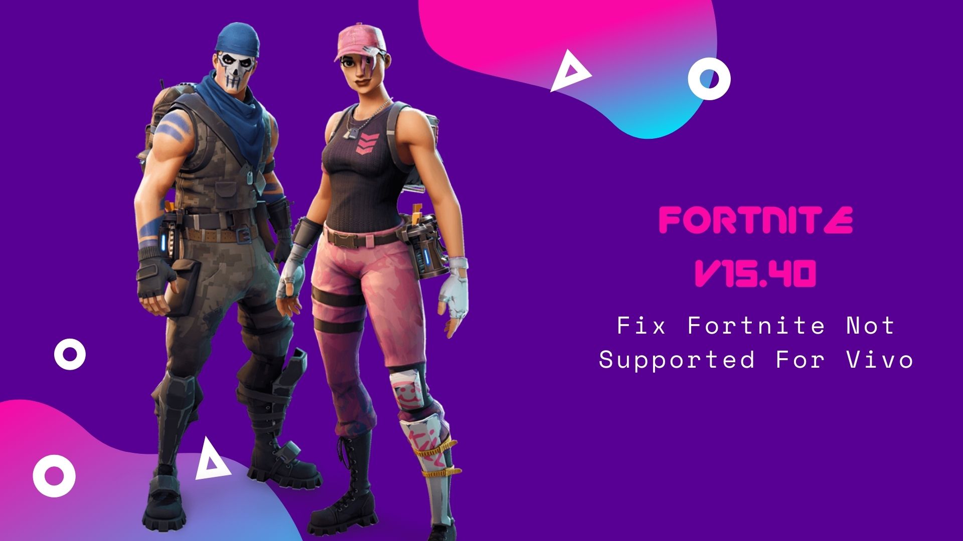 How to Install Fortnite Apk Fix Device Not Supported For Vivo Devices ...