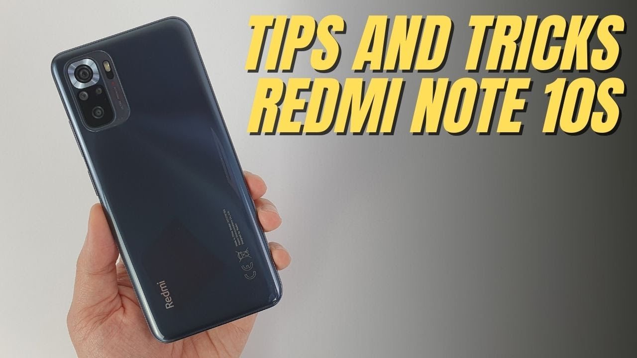 Top 10 Tips and Tricks Xiaomi Redmi Note 10s you need know - GSM FULL ...