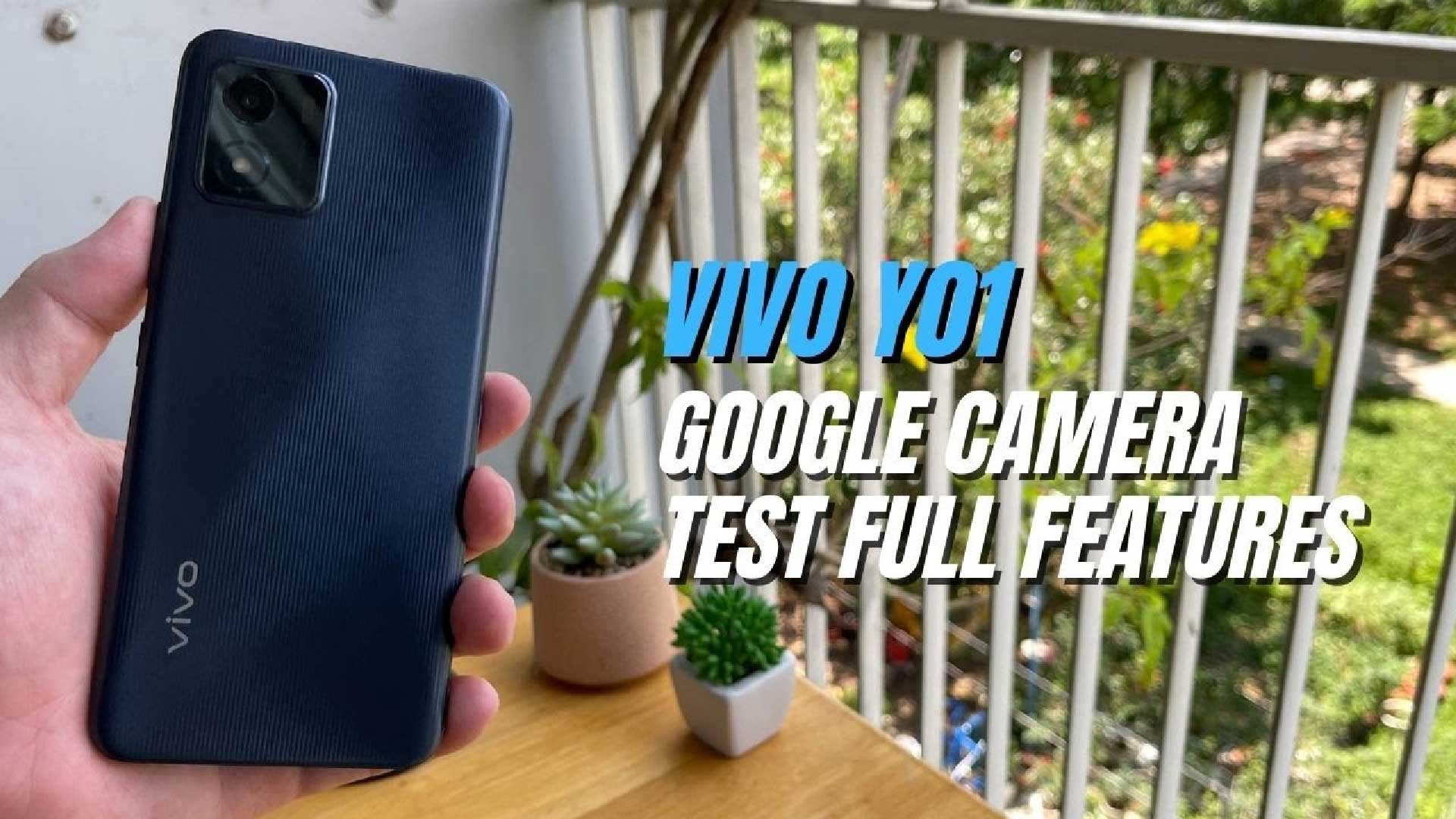 Google Camera Go for Vivo Y01: Gcam vs Camera Stock - GSM FULL INFO