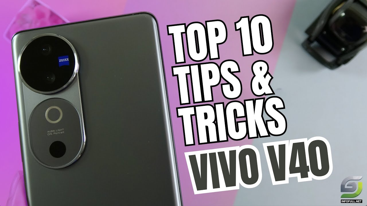 Top 10 Tips and Tricks Vivo V40 you need Know - GSM FULL INFO