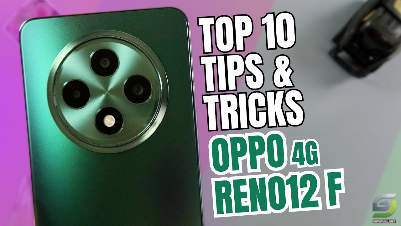 Top 10 Tips and Tricks Oppo Reno12 F 4G you need know - GSM FULL INFO